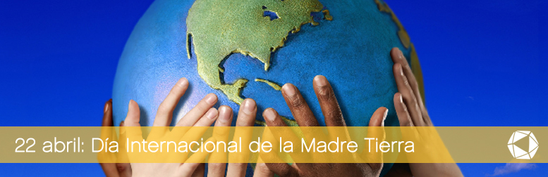 22 de abril: Día Internacional de la Madre Tierra - IGNUS Community